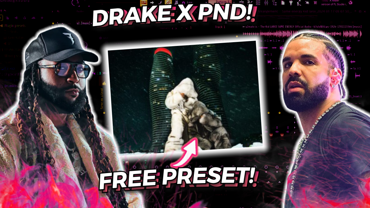 DRAKE X PARTYNEXTDOOR FREE PRESET! – MIXEDBYDREW